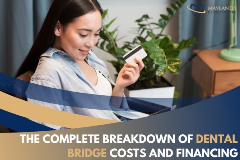 The Complete Breakdown of Dental Bridge Costs and Financing - Maylands ...